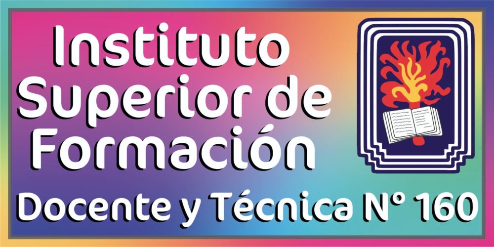 NOTICIAS – INSTITUTO SUPERIOR DE FORMACIÓN DOCENTE Y TÉCNICA Nº 160 ...